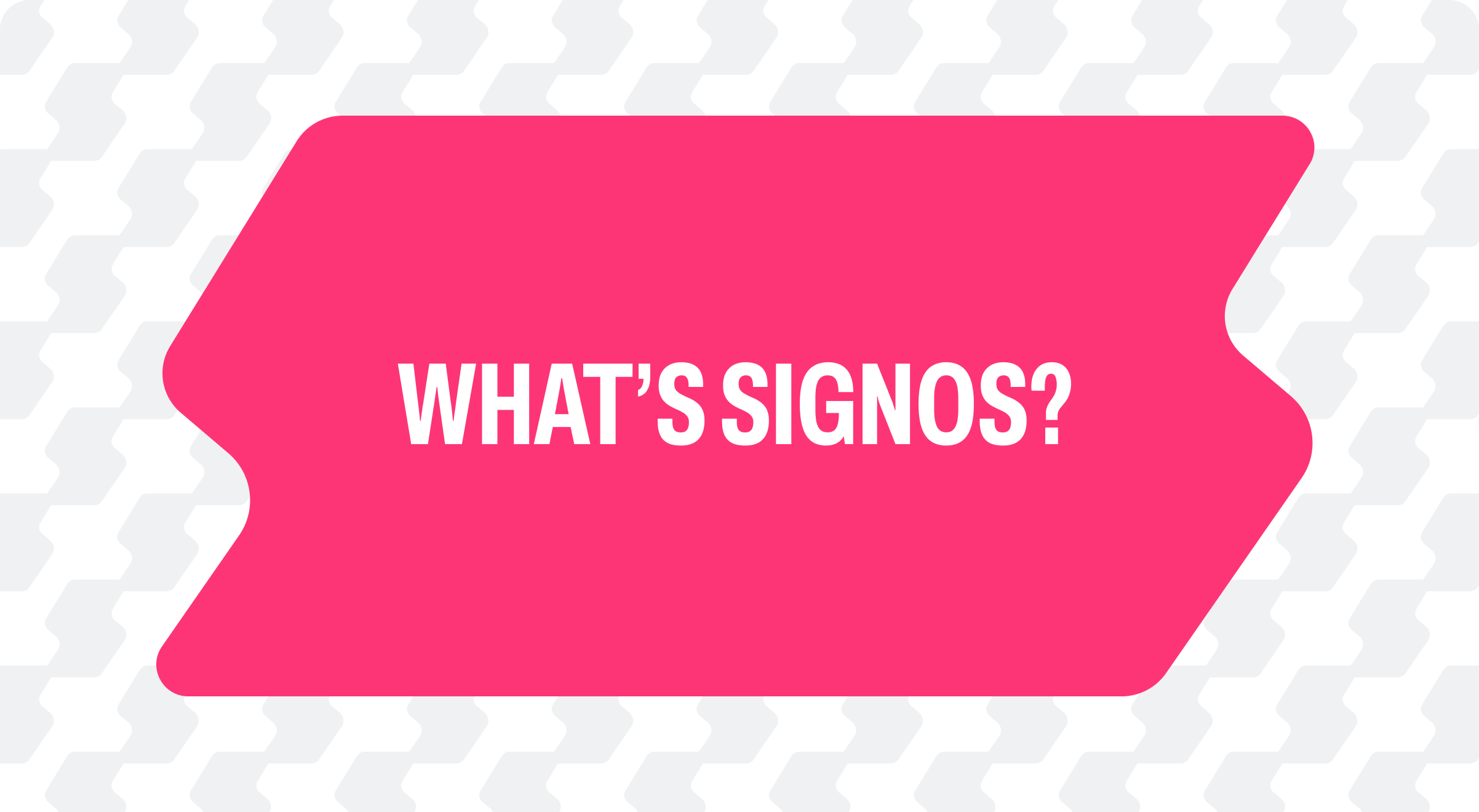 What is Signos? – Help Center