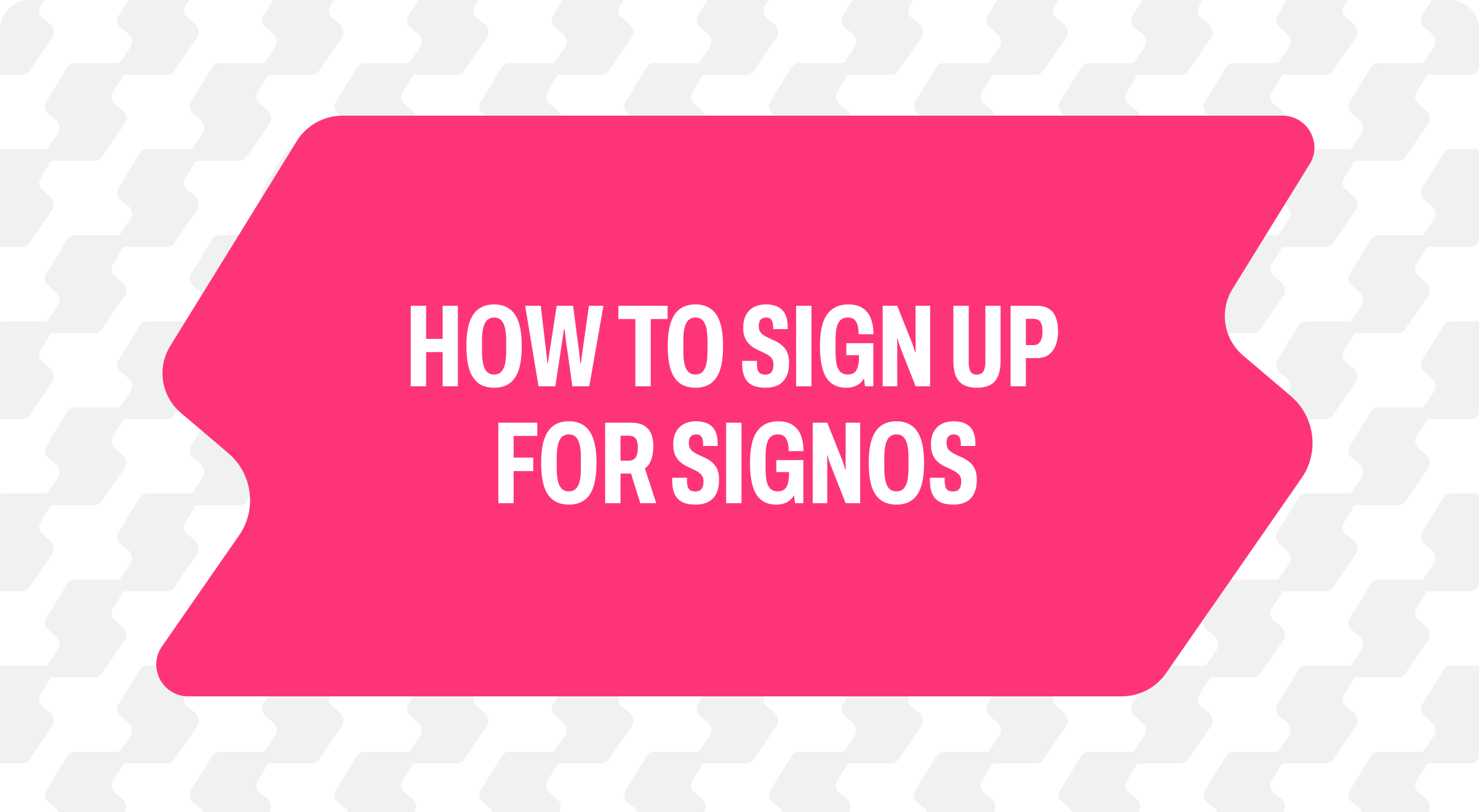 How do I sign up for Signos? – Help Center